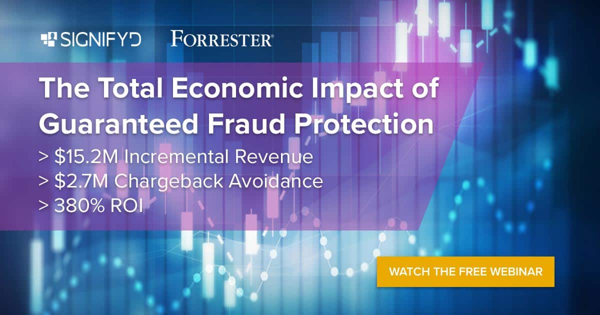 The Total Economic Impact™ of Guaranteed Fraud Protection
